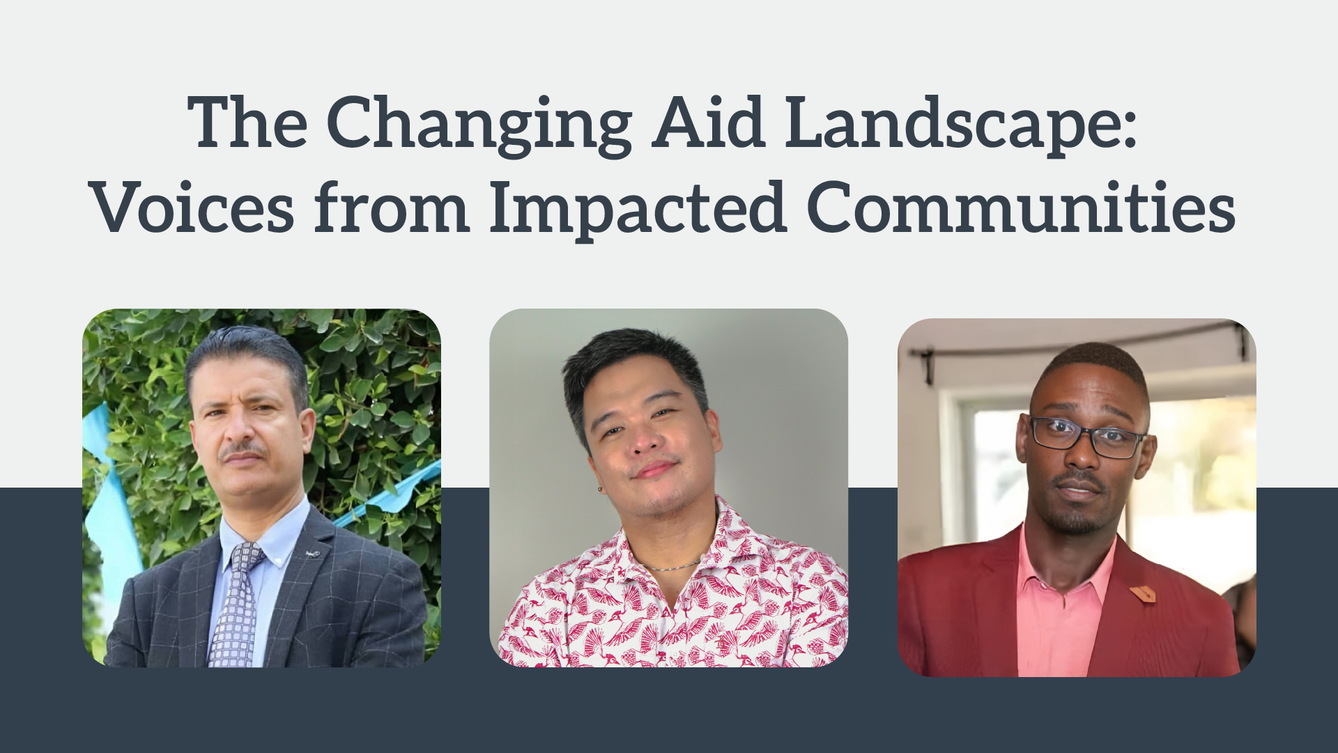 The Changing Aid Landscape: Voices from Impacted Communities
